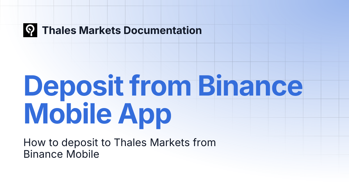 Deposit from Binance Mobile App | Thales Markets Documentation