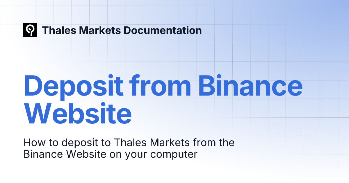 Deposit from Binance Website | Thales Markets Documentation