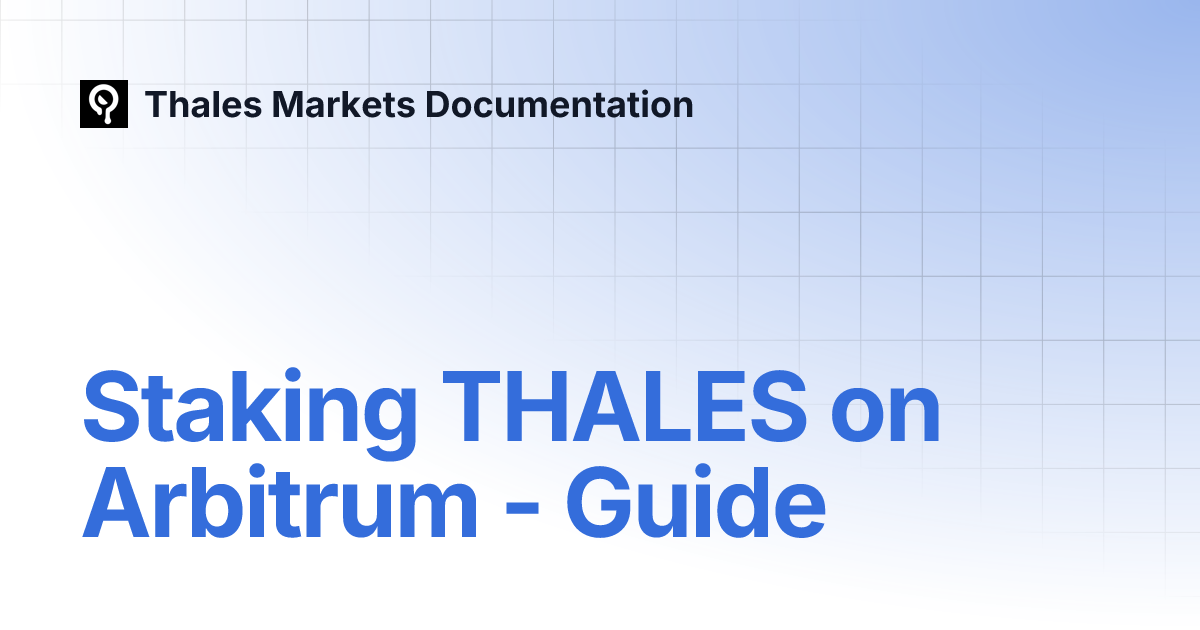 Staking THALES on Arbitrum - Guide | Thales Markets Documentation