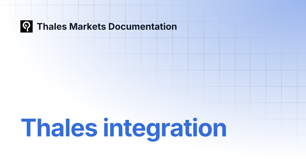 Thales integration | Thales Markets Documentation
